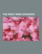 THE WEST WING EPISODES: LIST OF THE WEST WING EPISODES, MANCHESTER PART ...