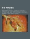 THE WITCHER: BLOOD OF ELVES, GERALT OF RIVIA, LIST OF THE WITCHER ...