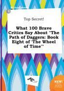 TOP SECRET! WHAT 100 BRAVE CRITICS SAY ABOUT "THE PATH OF DAGGERS: BOOK ...