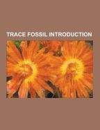 TRACE FOSSIL INTRODUCTION: AMBLYDACTYLUS, ANCORICHNUS, ANOMOEPUS ...