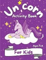 UNICORN ACTIVITY BOOK FOR KIDS: GREAT WORKBOOK GAME FOR LEARNING ...