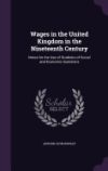 WAGES IN THE UNITED KINGDOM IN THE NINETEENTH CENTURY: NOTES FOR THE ...