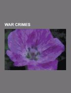WAR CRIMES: CRIME AGAINST HUMANITY, WAR CRIME, ROME STATUTE OF THE ...