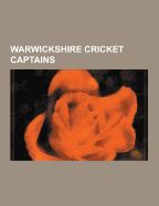WARWICKSHIRE CRICKET CAPTAINS: BRIAN LARA, BOB WILLIS, DARREN MADDY ...