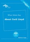 WHAT IDIOTS SAY ABOUT CARLI LLOYD - MATTHEW CAPPS - 9785518172913