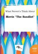 WHAT PERVERT'S THINK ABOUT MOVIE "THE SANDLOT" - SEBASTIAN BRENTING ...