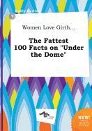 WOMEN LOVE GIRTH... THE FATTEST 100 FACTS ON "UNDER THE DOME" - EMILY ...