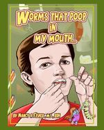 WORMS THAT POOP IN MY MOUTH: WHY I NEED TO FLOSS EVERY DAY - NANCY A ...