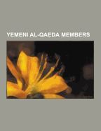 YEMENI AL-QAEDA MEMBERS: RAMZI BIN AL-SHIBH, ANWAR AL-AWLAKI, AL HAJJ ...