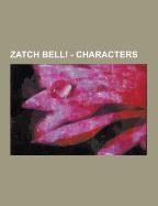 ZATCH BELL! - CHARACTERS: ALM AND MAMIKO, ANSWER TALKER, ARTH AND ELLY ...