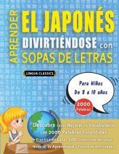 APRENDER EL JAPONES DIVIRTIENDOSE CON SOPAS DE LETRAS - PARA NIÑOS DE 8 ...