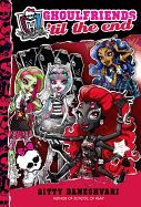 MONSTER HIGH: GHOULFRIENDS 'TIL THE END - GITTY DANESHVARI - 9780316222518