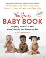 THE BABY BOOK: EVERYTHING YOU NEED TO KNOW ABOUT YOUR BABY FROM BIRTH ...