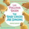 THE BABY CHICKS ARE SINGING/LOS POLLITOS DICEN: SING ALONG IN ENGLISH ...
