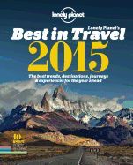 LONELY PLANET'S BEST IN TRAVEL 2015: THE BEST TRENDS, DESTINATIONS ...