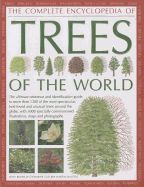 THE ILLUSTRATED ENCYCLOPEDIA OF TREES OF THE WORLD: THE ULTIMATE ...