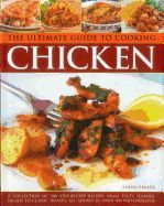THE ULTIMATE GUIDE TO COOKING CHICKEN: A COLLECTION OF 200 STEP-BY-STEP ...