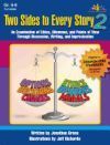 TWO SIDES TO EVERY STORY 2: AN EXAMINATION OF ETHICS, DILEMMAS, AND ...