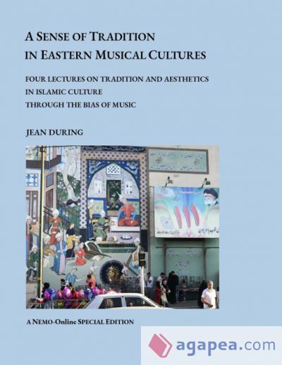 A SENSE OF TRADITION IN EASTERN MUSICAL CULTURES: FOUR LECTURES ON ...