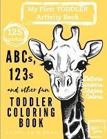 ABCS, 123S AND OTHER FUN TODDLER COLORING BOOK: HAVE FUN WITH NUMBERS ...