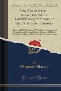 EASY RULES FOR THE MEASUREMENT OF EARTHWORKS, BY MEANS OF THE ...