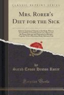 MRS. RORER'S DIET FOR THE SICK: DIETETIC TREATING OF DISEASES OF THE ...