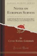 NOTES ON EUROPEAN SURVEYS: COMPILED UNDER THE DIRECTIONS OF C. B ...