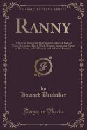 RANNY: OTHERWISE RANDOLPH HARRINGTON DUKES; A TALE OF THOSE ACTIVITIES ...