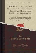 THE BOOK OF JOB, LITERALLY TRANSLATED FROM THE ORIGINAL HEBREW, AND ...
