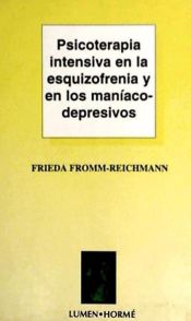 PSICOTERAPIA INTENSIVA ESQUIZOFRENIA - FRIEDA FROMM-REICHMAN ...