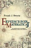 EXPEDICIONES MATEMATICAS - FRANK J. SWETZ - 9788499708034