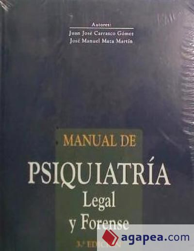 MANUAL DE PSIQUIATRIA LEGAL Y FORENSE - JUAN JOSE CARRASCO GOMEZ; JOSE ... MANUAL DE PSIQUIATRIA LEGAL Y FORENSE - JUAN JOSE CARRASCO GOMEZ; JOSE ...