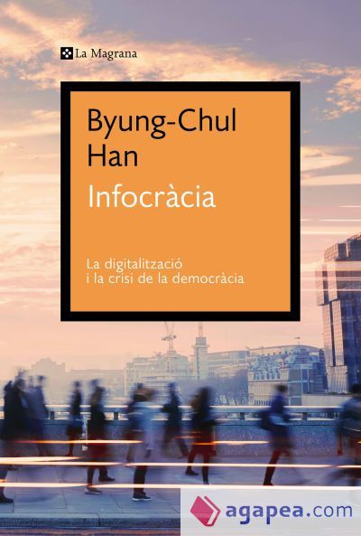 INFOCRACIA - BYUNG-CHUL HAN - 9788419013644