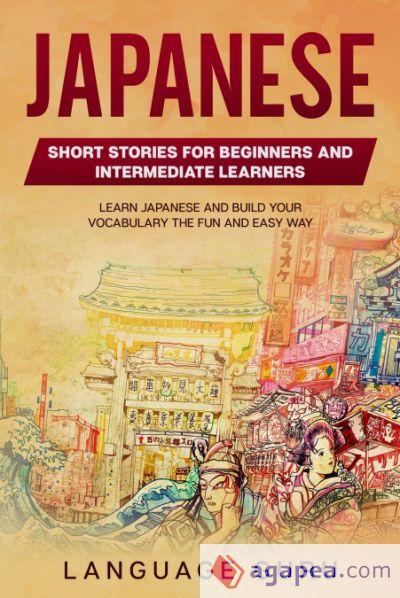 JAPANESE SHORT STORIES FOR BEGINNERS AND INTERMEDIATE LEARNERS ...