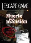 ESCAPE GAME. MUERTE EN LA MANSION - LAROUSSE EDITORIAL - 9788417720537