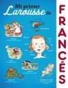 MI PRIMER LAROUSSE DE FRANCES - LAROUSSE EDITORIAL - 9788416984213 ...