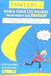 LAURA LIPS EN HABLA COMO LOS INGLESES FRASES HECHAS EN EL TRABAJO ...