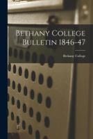 BETHANY COLLEGE BULLETIN 1846-47 - BETHANY COLLEGE - 9781014685933