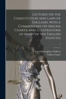 LECTURES ON THE CONSTITUTION AND LAWS OF ENGLAND, WITH A COMMENTARY ON ...