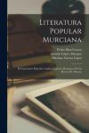 LITERATURA POPULAR MURCIANA; EL CANCIONERO PANOCHO, COPLAS, CANTARES ...