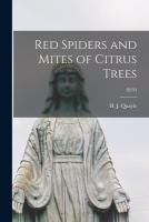 RED SPIDERS AND MITES OF CITRUS TREES; B234 - HJ 1876- QUAYLE H. J ...