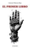 EL PRIMER LIBRO - ANTONIO PALACIOS ROJO - 9788412306545