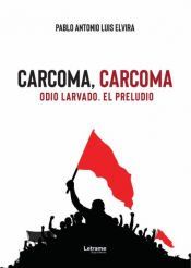 CARCOMA, CARCOMA - PABLO ANTONIO LUIS ELVIRA - 9788410899391