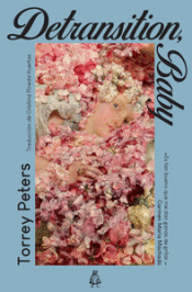 DETRANSITION, BABY - TORREY PETERS - 9791399008104