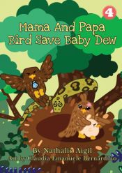 MAMA AND PAPA BIRD SAVE BABY DEW - CLAUDIA EMANUELE BERNARDINO NATHALIE ...