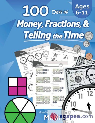 HUMBLE MATH - 100 DAYS OF MONEY, FRACTIONS, & TELLING THE TIME - HUMBLE ...