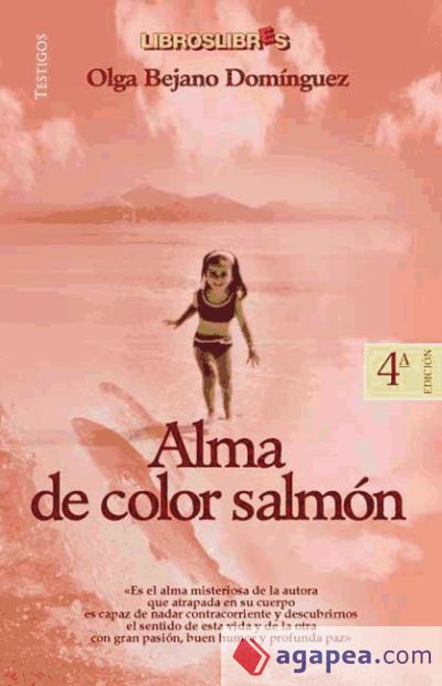 ALMA DE COLOR SALMON - 4º EDICION DIC.2006 - OLGA BEJANO DOMINGUEZ ...
