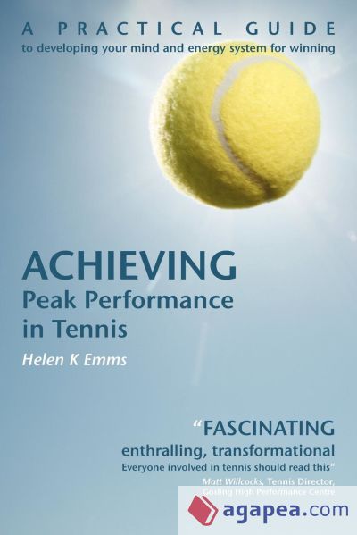 ACHIEVING PEAK PERFORMANCE IN TENNIS - HELEN K EMMS - 9781906954000