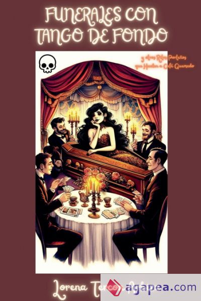 FUNERALES CON TANGO DE FONDO Y OTROS RITOS PORTEÑOS QUE HUELEN A CAFE ...