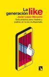 LA GENERACION LIKE - JAVIER LOPEZ MENACHO - 9788413521626